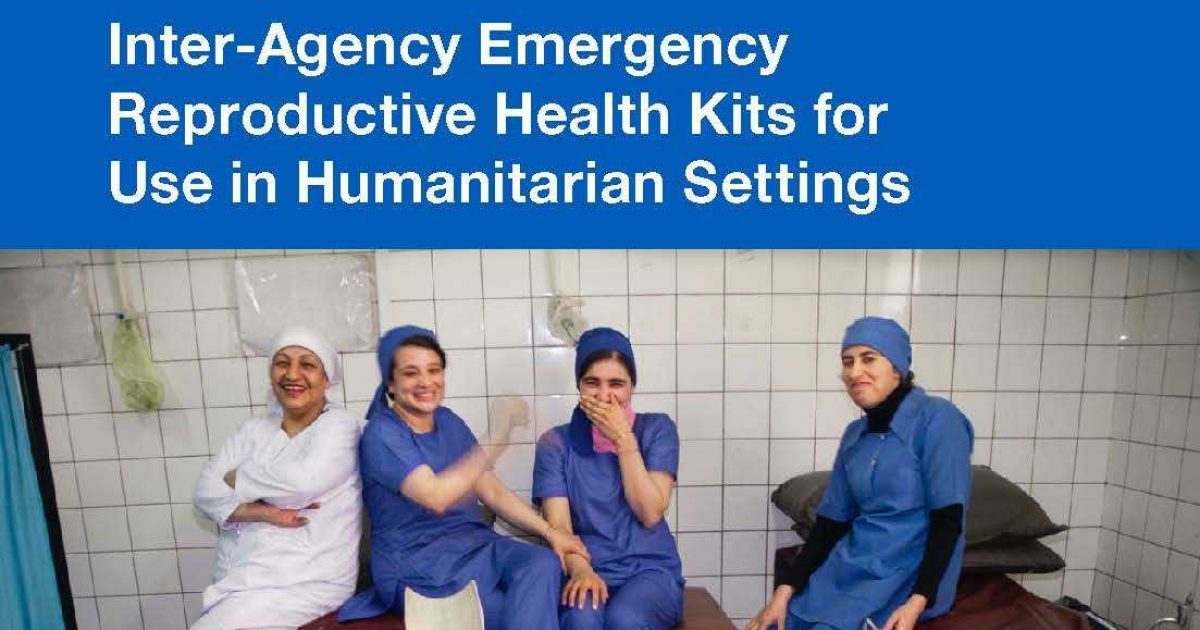 Inter-Agency Reproductive Health Kits 6th Edition - Manual | Inter ...
