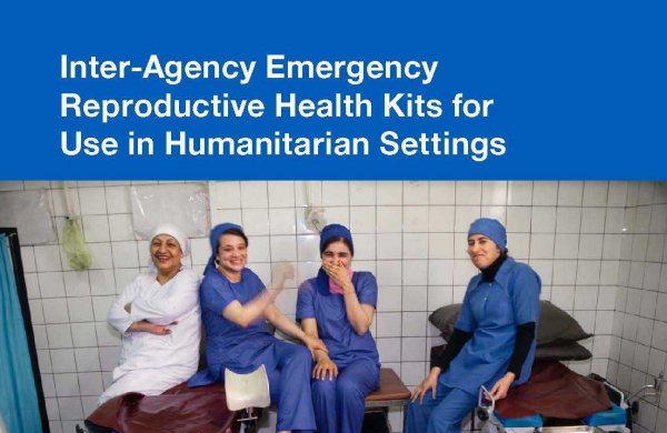 Inter-Agency Reproductive Health Kits - 6th Edition Launch | Inter ...